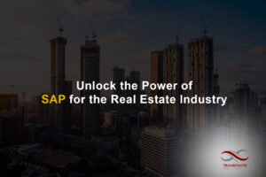 Unlock the Power of SAP for the Real Estate Industry - Transfinite ...